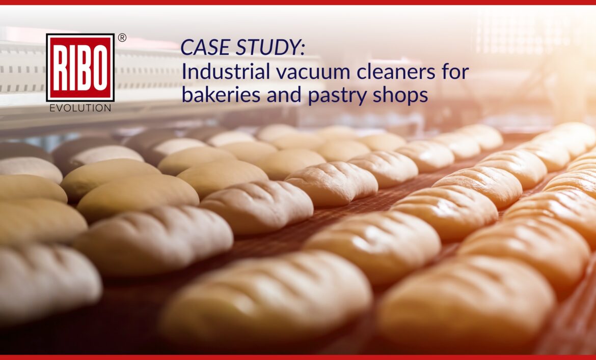 Case study: industrial vacuum cleaners for bakeries and pastry shops ...